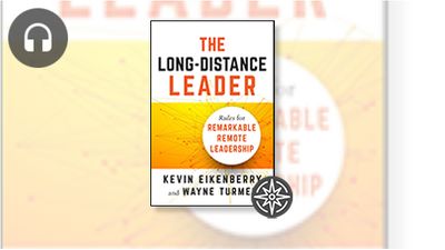The Long-Distance Leader: Rules for Remarkable Remote Leadership ...