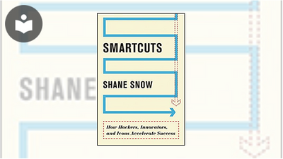 Smartcuts: How Hackers, Innovators, and Icons Accelerate Success Book ...