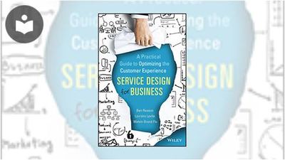 Service Design For Business: A Practical Guide to Optimizing the ...