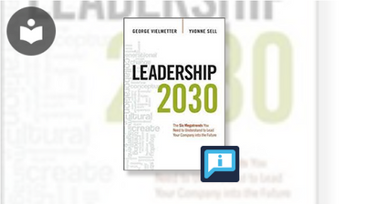 Leadership 2030: The Six Megatrends You Need to Understand to Lead Your ...