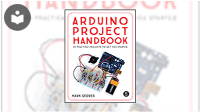 Arduino Project Handbook: 25 Practical Projects to Get You Started Book ...