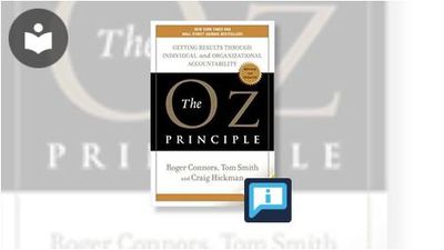 The Oz Principle: Getting Results Through Individual and Organizational ...