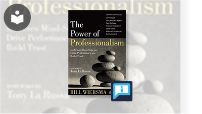 The Power of Professionalism: The Seven Mind-Sets That Drive ...