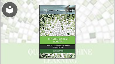 Quantum Machine Learning: What Quantum Computing Means to Data Mining ...