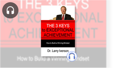The 3 Keys to Exceptional Achievement: How to Build a Winning Mindset ...