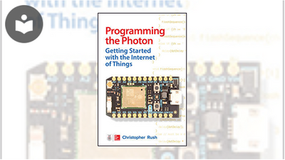 Programming the Photon: Getting Started with the Internet of Things ...