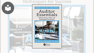Auditor Essentials: 100 Concepts, Tools, and Techniques for Success ...