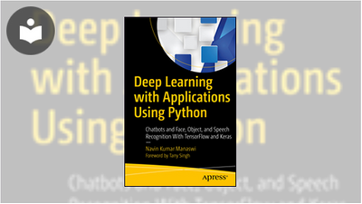 Deep Learning with Applications Using Python: Chatbots and Face, Object ...
