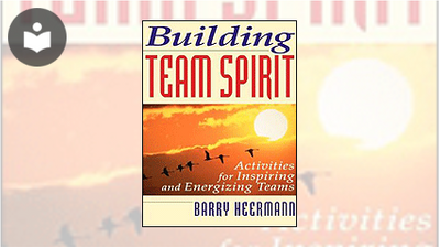 Building Team Spirit: Activities for Inspiring and Energizing Teams ...