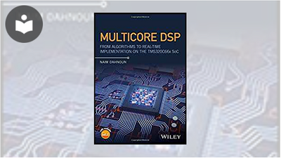 Multicore DSP: From Algorithms to Real-time Implementation on the TMS320C66x SoC Book - EVERYONE ...