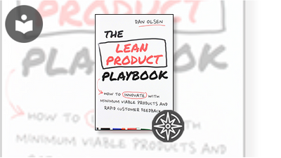 The Lean Product Playbook: How to Innovate with Minimum Products and ...