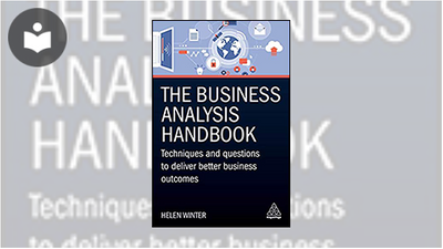 The Business Analysis Handbook: Techniques and Questions to Deliver ...