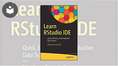 Learn RStudio IDE: Quick, Effective, and Productive Data Science Book ...