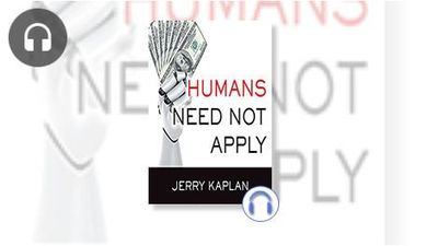 Humans Need Not Apply: A Guide to Wealth and Work in the Age of ...