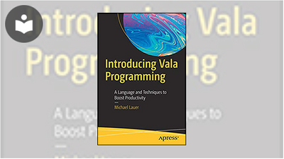 Introducing Vala Programming: A Language and Techniques to Boost ...