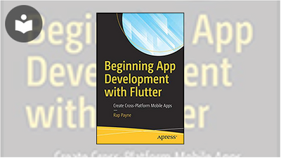 Beginning App Development with Flutter: Create Cross-Platform Mobile ...