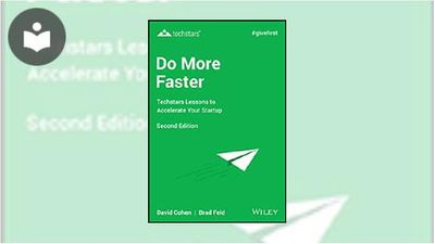 Do More Faster: Techstars Lessons to Accelerate Your Startup, Second ...