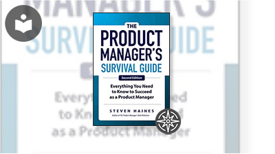 The Product Manager's Survival Guide: Everything You Need to Know to ...