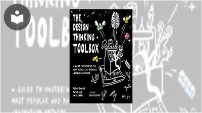 The Design Thinking Toolbox: A Guide to Mastering the Most Popular and ...
