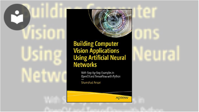 Building Computer Vision Applications Using Artificial Neural Networks ...