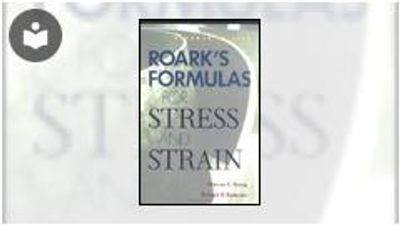 Roark's Formulas for Stress and Strain, Seventh Edition Book - EVERYONE ...