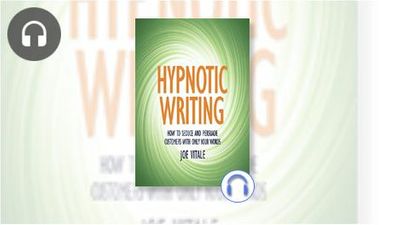 Hypnotic Writing: How to Seduce and Persuade Customers with Only Your ...
