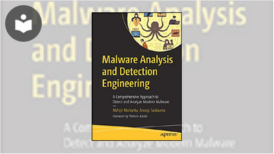 Malware Analysis and Detection Engineering: A Comprehensive Approach to ...