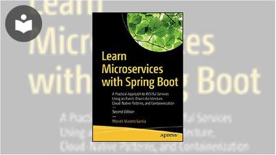 Learn Microservices with Spring Boot: A Practical Approach to RESTful Services Using an Event ...