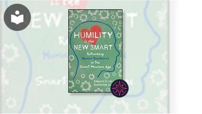 Humility is the New Smart: Rethinking Human Excellence in the Smart ...