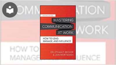 Mastering Communication at Work: How to Lead, Manage, and Influence ...