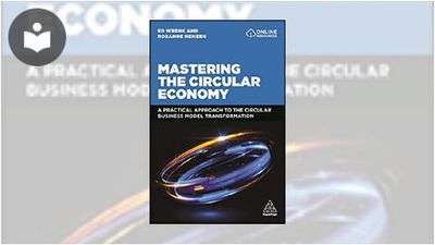 Mastering the Circular Economy: A Practical Approach to the Circular ...