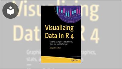 Visualizing Data in R 4: Graphics Using the Base, Graphics, Stats, and ggplot2 Packages Book ...