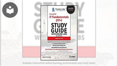 CompTIA IT Fundamentals (ITF+) Study Guide with Online Labs: Exam FC0 ...