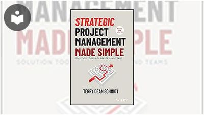 Strategic Project Management Made Simple: Solution Tools for Leaders ...