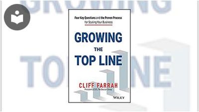 Growing the Top Line: Four Key Questions and the Proven Process for ...