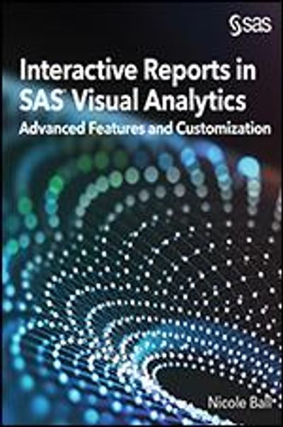 Interactive Reports In Sas R Visual Analytics Advanced Features And