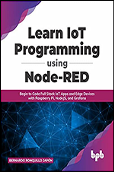 Learn Iot Programming Using Node Redbegin To Code Full Stack Iot Apps 4148
