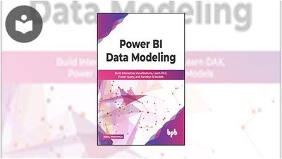Power BI Data Modeling: Build Interactive Visualizations, Learn DAX ...