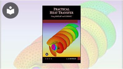 Practical Heat Transfer Using MATLAB and COMSOL Book - EVERYONE - Skillsoft