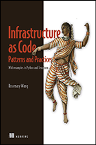 Infrastructure As Code Patterns And Practices With Examples In Python And Terraform Book 6977