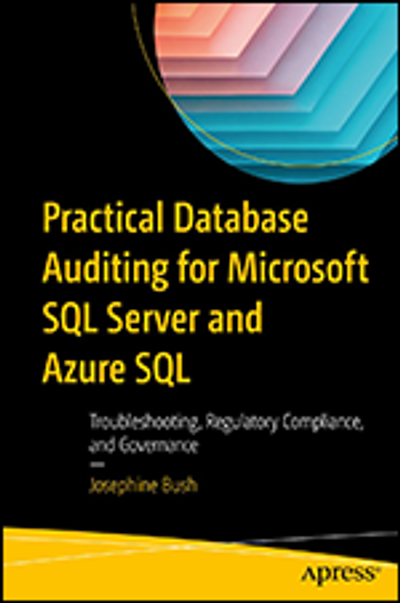 Practical Database Auditing for Microsoft SQL Server and Azure SQL ...