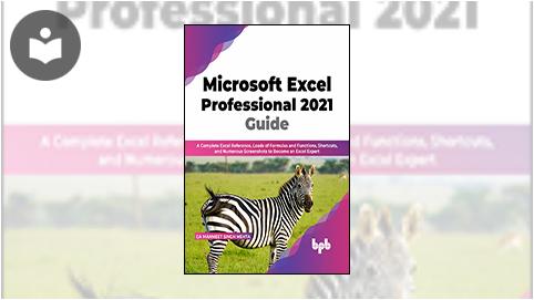 Microsoft Excel Professional 2021 Guide: A Complete Excel Reference ...