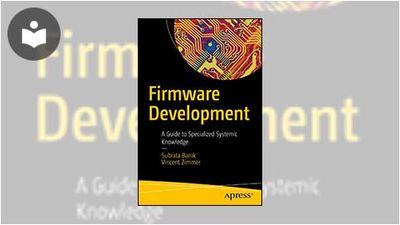 Firmware Development: A Guide to Specialized Systemic Knowledge Book - EVERYONE - Skillsoft