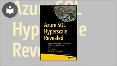 Azure SQL Hyperscale Revealed: High-performance Scalable Solutions for Critical Data Workloads ...