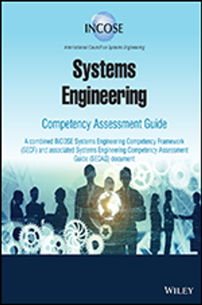 Systems Engineering Competency Assessment Guide: A combined INCOSE ...