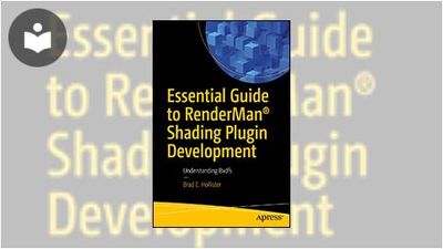 Essential Guide to RenderMan Shading Plugin Development: Understanding Bxdfs Book - EVERYONE ...