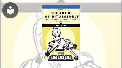 The Art of 64-Bit Assembly: x86-64 Machine Organization and Programming ...