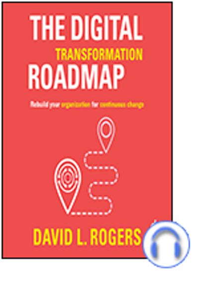 The Digital Transformation Roadmap: Rebuild Your Organization for Continuous Change Audiobook ...
