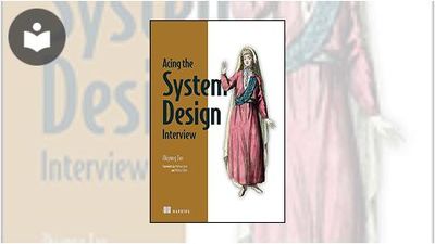 Acing the System Design Interview Book - EVERYONE - Skillsoft
