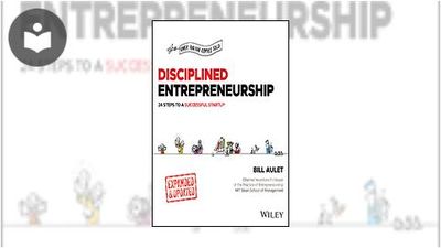 Disciplined Entrepreneurship: 24 Steps to a Successful Startup, Expanded & Updated, 2nd Edition ...